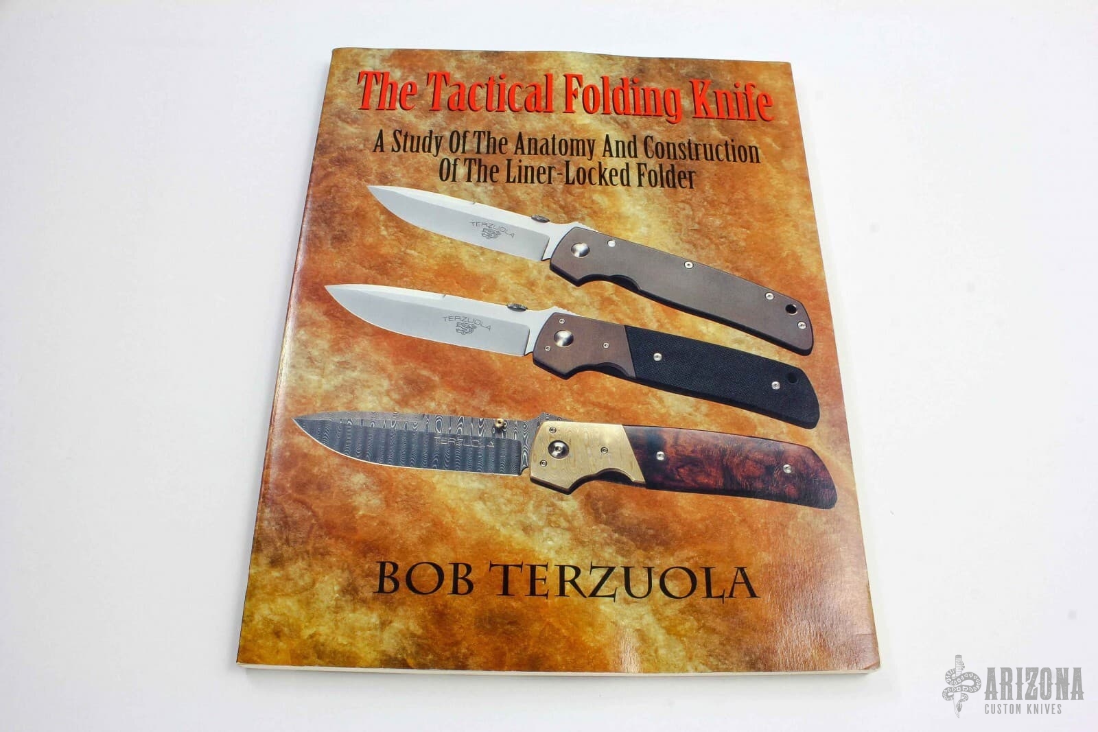 The Tactical Folding Knife Book - Arizona Custom Knives